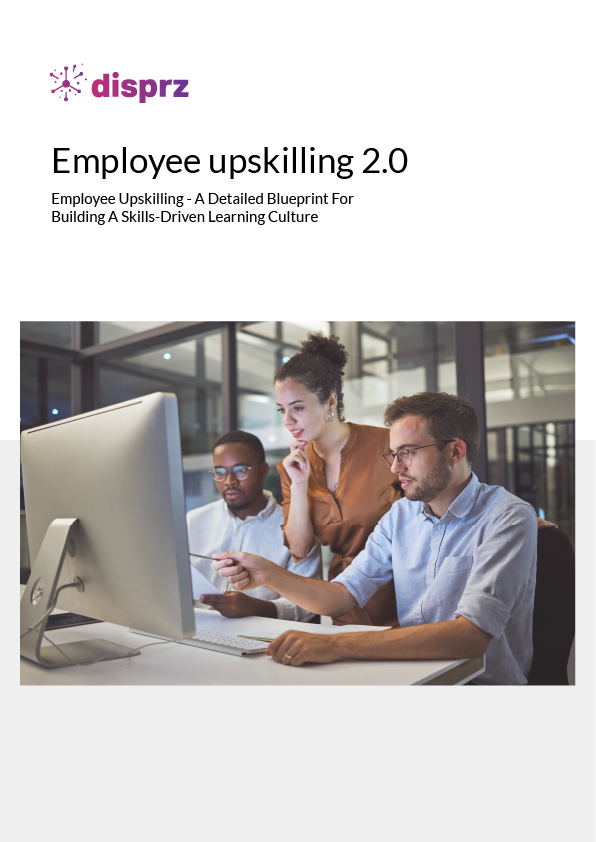 Employee Upskilling | Build a Skills-Driven Learning Culture | Disprz
